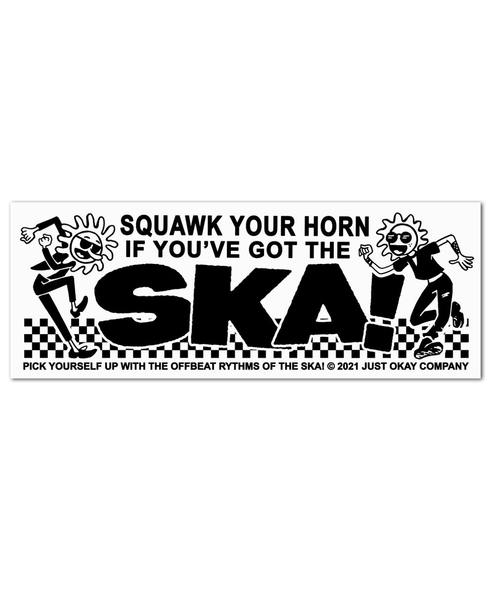SKA! Bumper Sticker – Just Okay Co